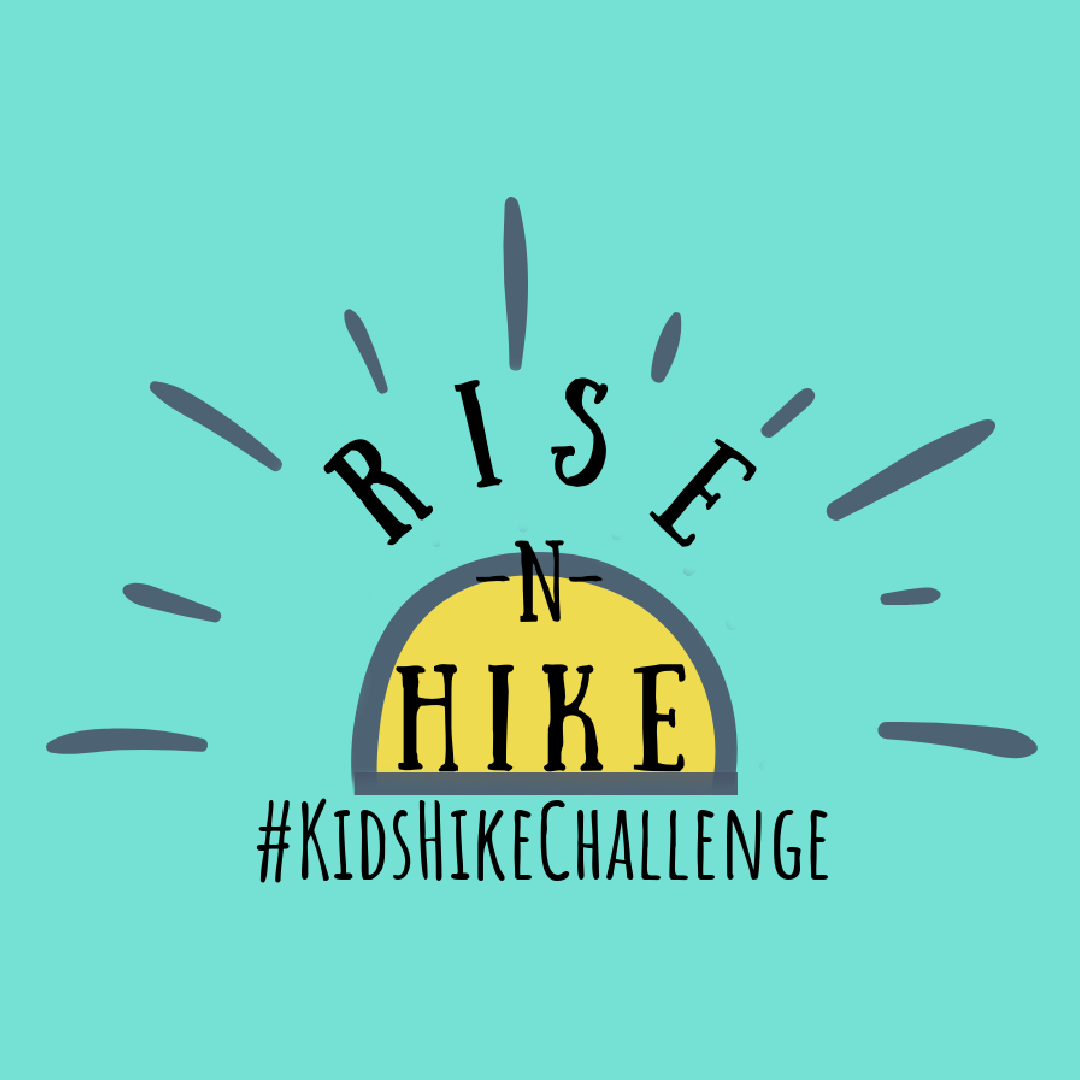 Rise -n- Hike – Family Hiking Challenge